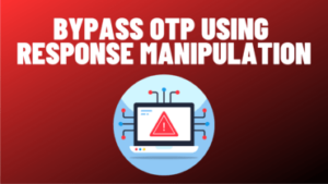 Bypass OTP using Response Manipulation - zSecurity